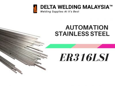 ER316LSI STAINLESS STEEL WELDING FILLER RODS | Delta Welding Malaysia ...
